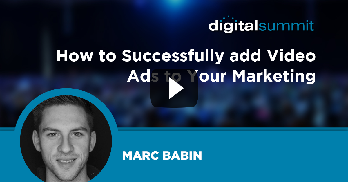 How to Successfully add Video Ads to Your Marketing | Digital Summit