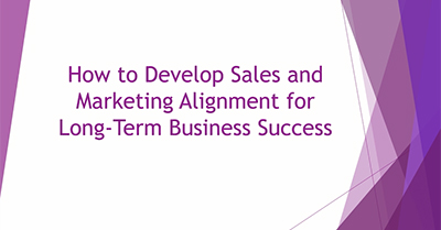 How to Develop Sales and Marketing Alignment... | Digital Summit