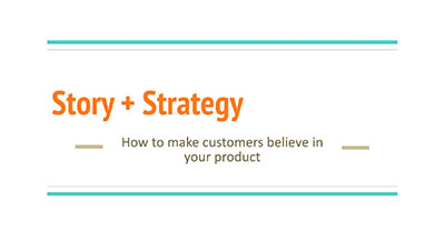 Story + Strategy: How to Make Customers... | Digital Summit