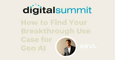 How to Find Your Breakthrough Use Case for GenAI | Digital Summit