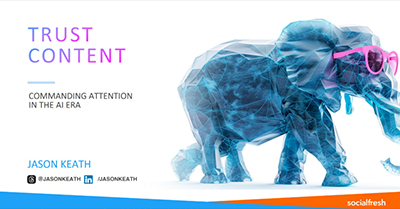 Executing a “Trust Content” Strategy: The Secret to... | Digital Summit
